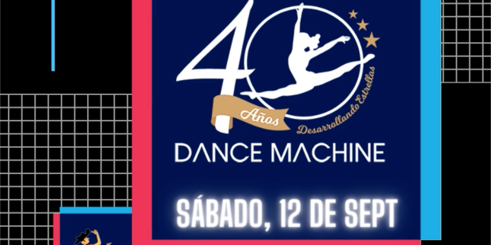 Dance Machine – + 40 años Desarollando Estrellas